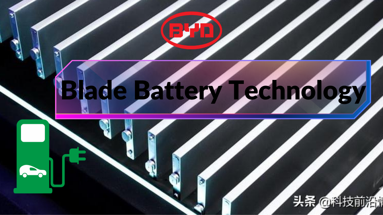 What is BYD’s Blade Battery Technology? Is it best for the new Electric ...